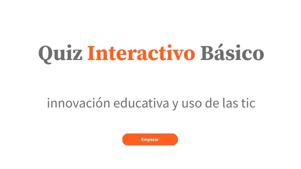 Quiz Interactivo básico innovación educativa y uso de las tic