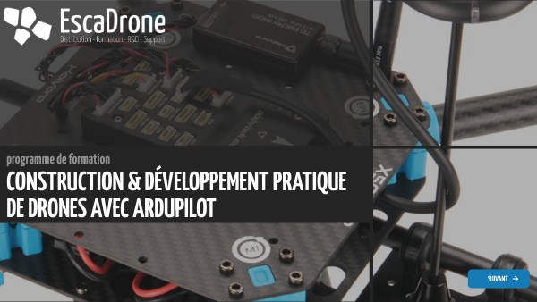 Construction & développement pratique de drones AVEC ARDUPILOT