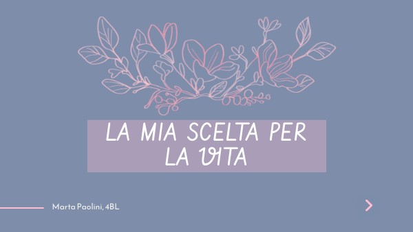 la mia scelta di vita | Genially