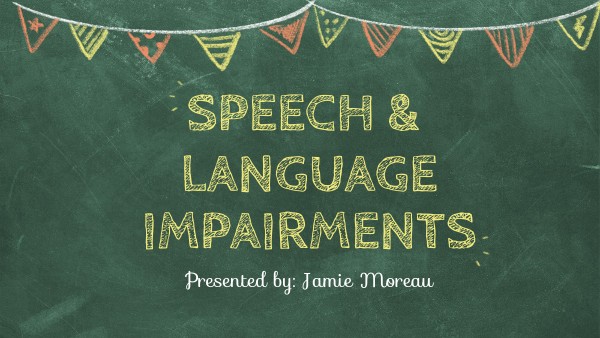 Speech & Language Impairments
