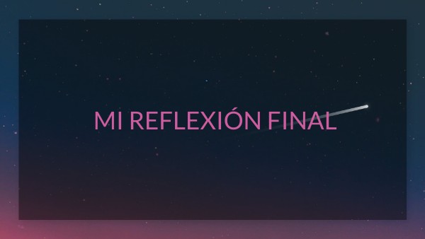 Reflexion final | Genially