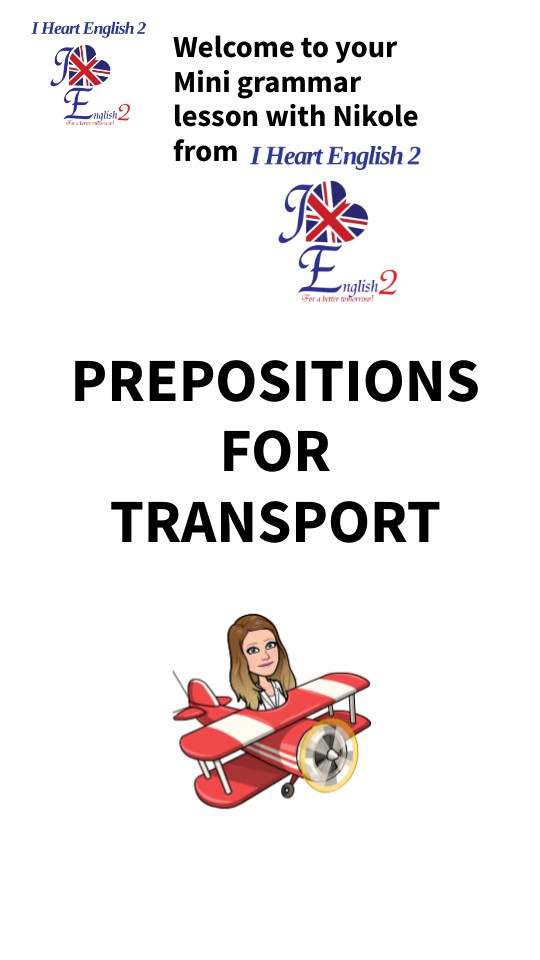 Mini grammar lessons with Nikole - Prepositions for transport.