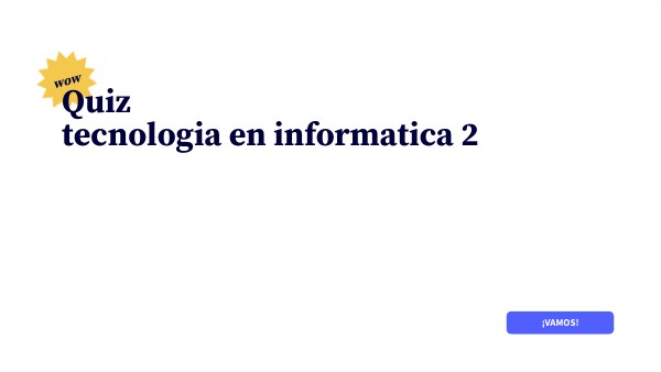 Quiz tecnologia en informatica 2