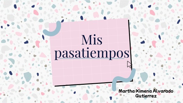 Mis pasatiempos