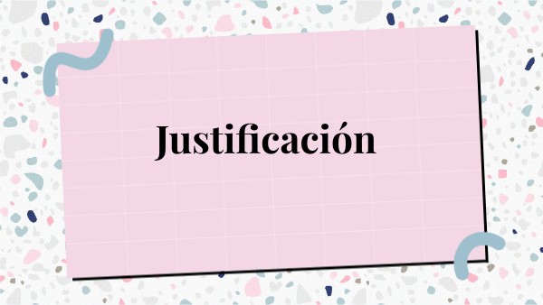 Justificación | Genially