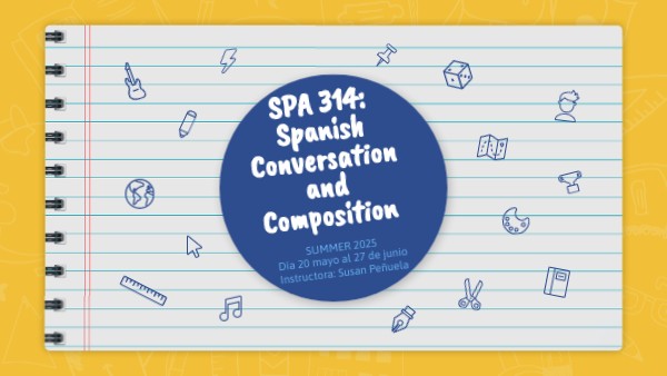 Spa 314 Spanish Conversation and Composation | Genially