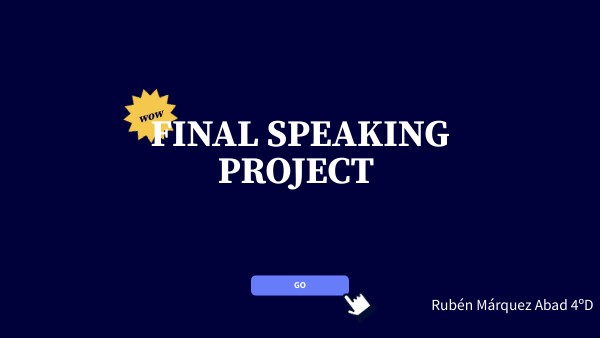 FINAL SPEAKING PROJECT