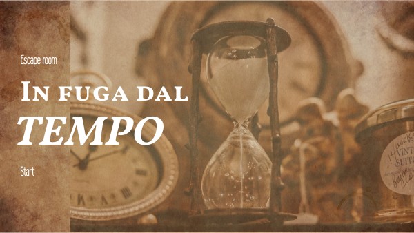 Fuga dal tempo | Genially