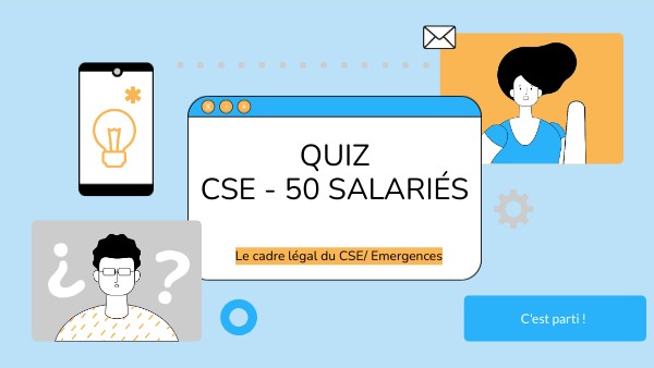 Quiz CSE - 50 salariés | Genially