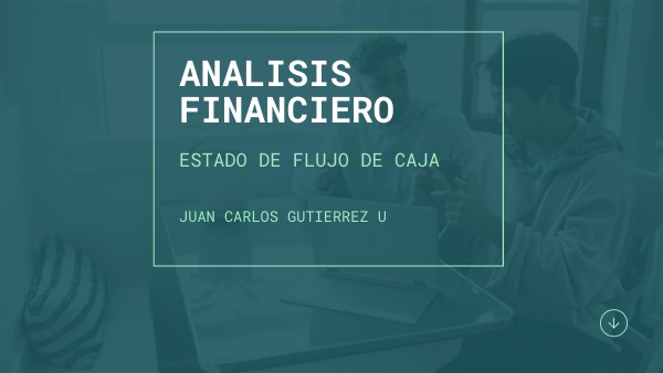 Analisis Financiero - EFE Juan Carlos Gutierrez | Genially