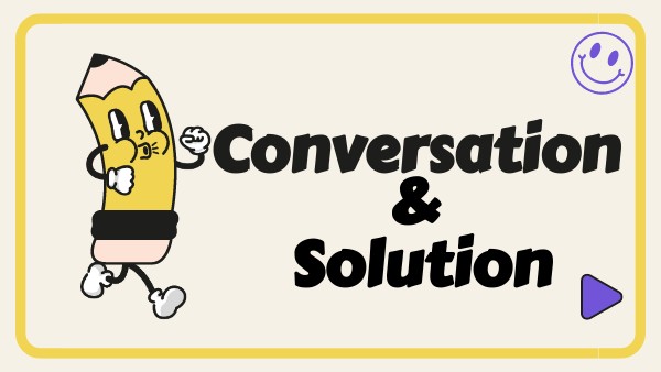 Conversation & Solution | Genially