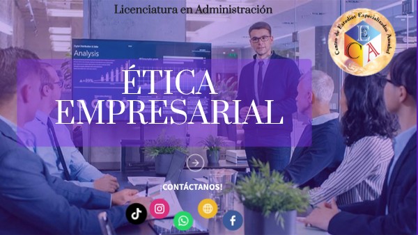ETICA EMPRESARIAL_lic-adm | Genially