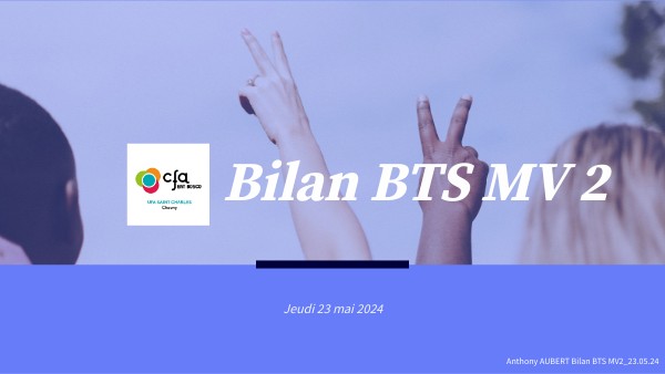 Copie - Bilan BTS MV2 et CAP 2 23.05.2024 | Genially