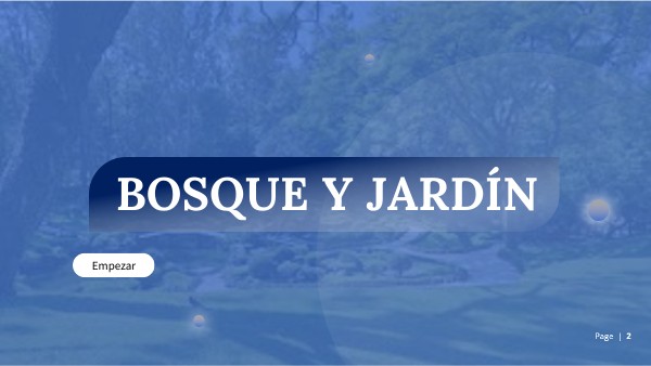 BOSQUE Y JARDÍN | Genially
