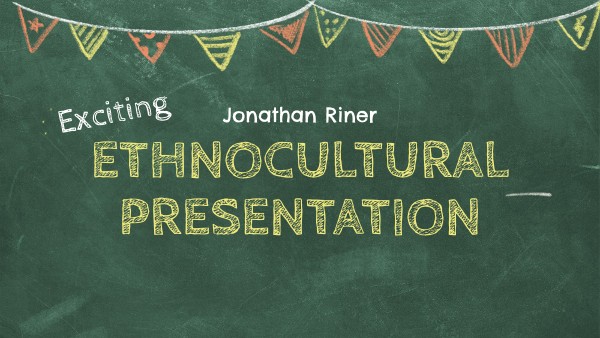 Ethnocultural Presentation