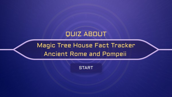 Millionaire Quiz Magic Tree House Ancient Rome and Pompeii | Genially