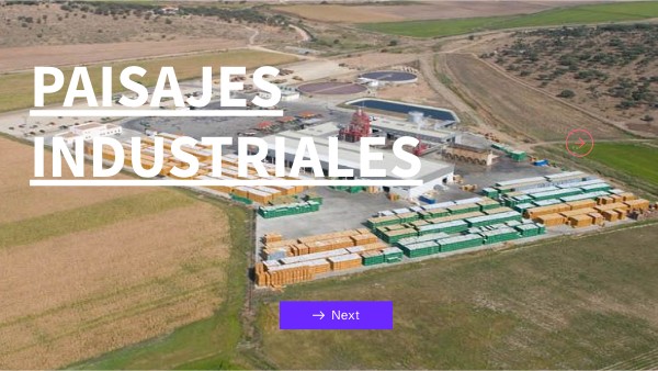 PAISAJES INDUSTRIALES | Genially