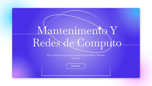 Quiz Mantenimiento y Redes de Computo