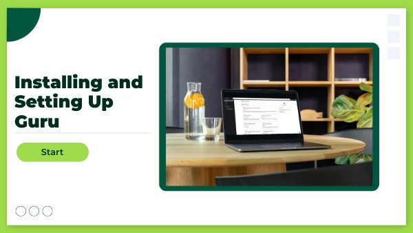Copy - Customer Success: Installing and Setting Up Guru | Genially