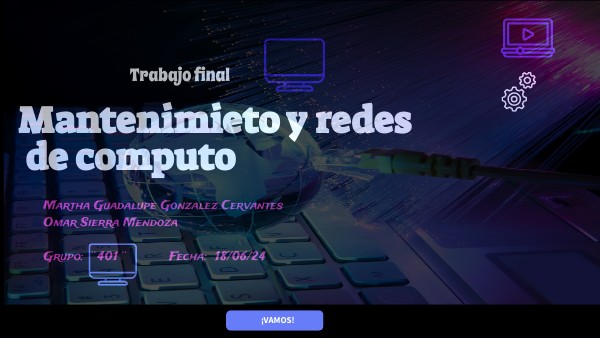 TRABAJO FINAL 14 LECTURAS MANTENIMIENTO Y REDES DE COMPUTO | Genially