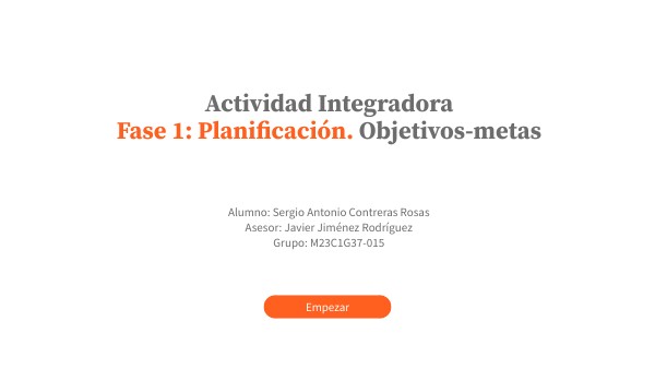 Actividad integradora. Fase 1: Planificación. Objetivos-metas | Genially