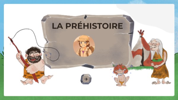 LA PREHISTOIRE | Genially