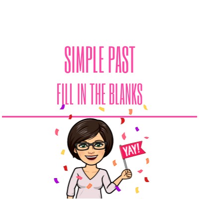 SIMPLE PAST FILL IN BLANK FLASHCARD | Genially