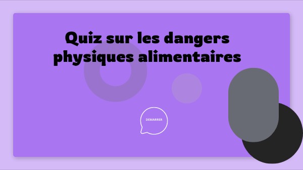 Les dangers alimentaires Physiques