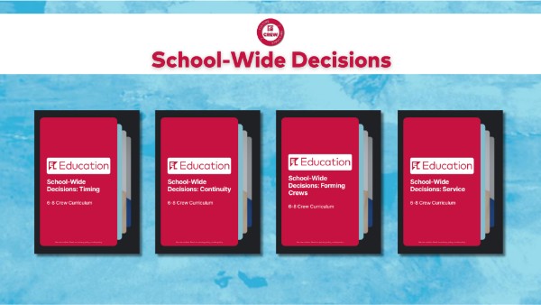 Crew Curriculum: School-Wide Decisions