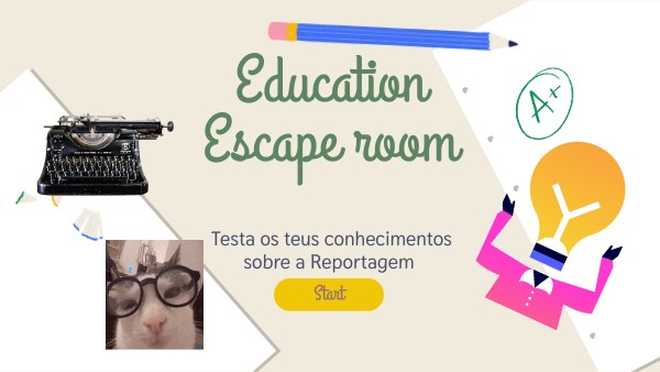 Reportagem Education Escape Room | Genially