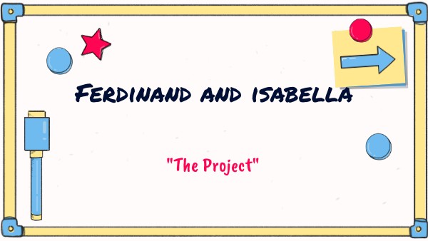 Ferdinand And Isabella | Genially