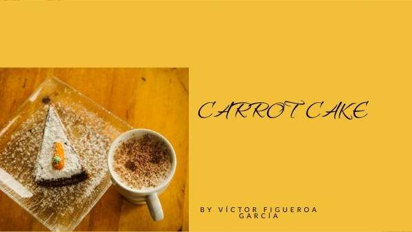 A CARROT CAKE RECIPE | Genially