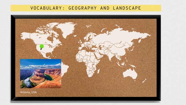 VOCABULARY: GEOGRAPHY AND LANDSCAPE | Genially
