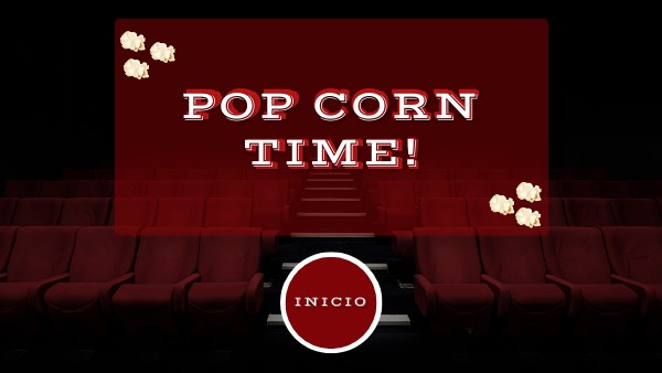 POP CORN TIME!