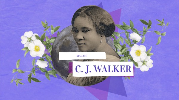 Madam C. J. Walker | Genially
