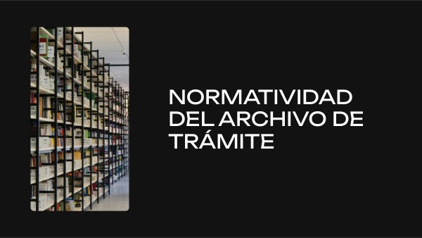 NORMATIVIDAD DEL ARCHIVO DE Trámite