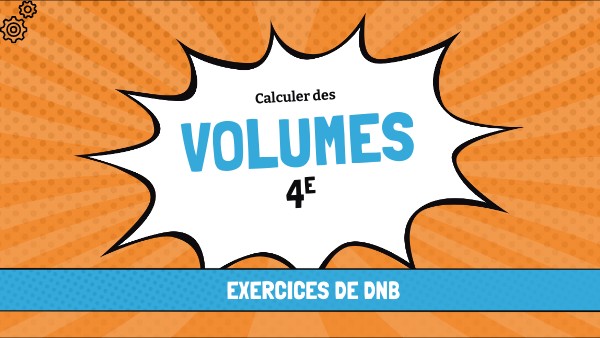 Calcul de Volume au DNB | Genially