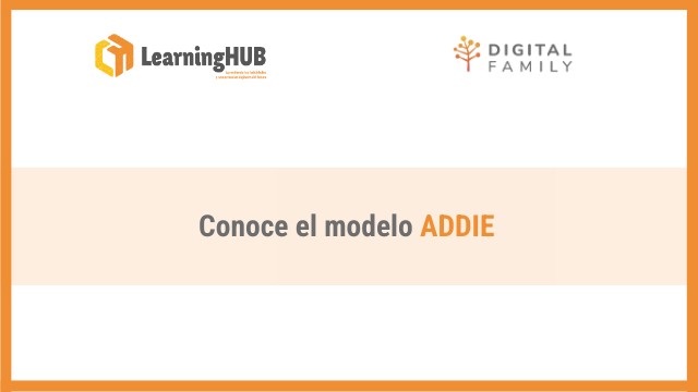 [Video] 4.2 Conoce el modelo ADDIE