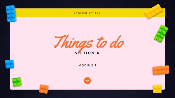 MODULE 1, SECTION A: "Things to do" | Genially