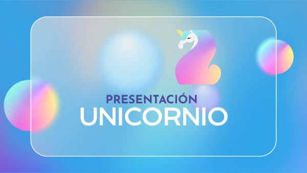 Presentación los Unicornios | Genially