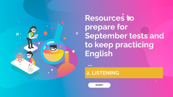 Resources for September tests and to practise English. LISTENING | Genially