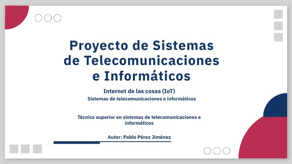Proyecto IoT Sistemas de telecomunicaiones e informaticos Pablo Pérez