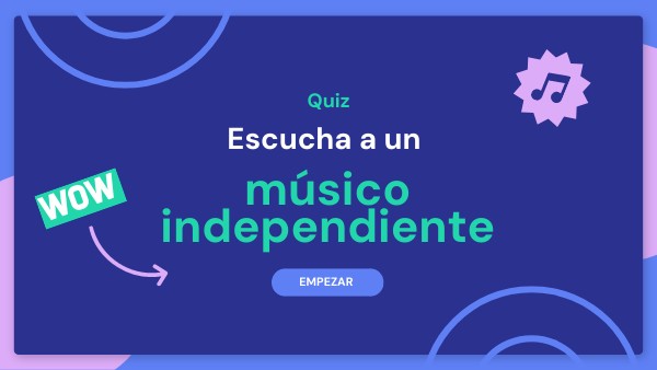 Escucha a un músico independiente | Genially