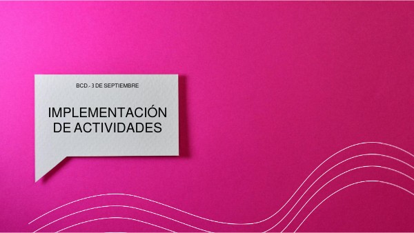 E24 | M1. BCD 19 agosto. Implementación de actividades