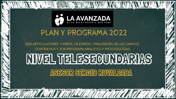 Plan y Programa 2022 Telesecundaria | Genially