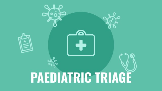 Paediatric Triage | Genially