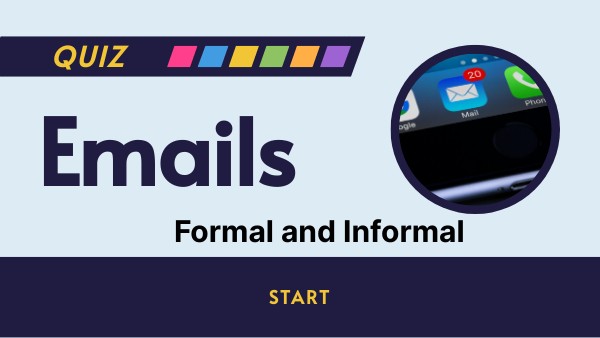 QUIZ FORMAL AND INFORMAL EMAILS | Genially