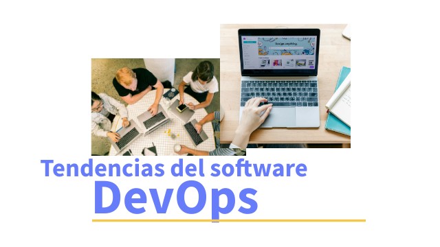 Tendencia de software y DevOps.