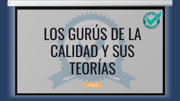 Los gurús de la calidad y sus teorías | Genially