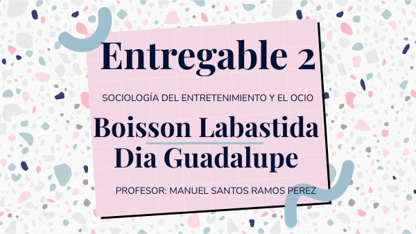 Entregable 2 Boisson Labastida Dira Guadalupe | Genially